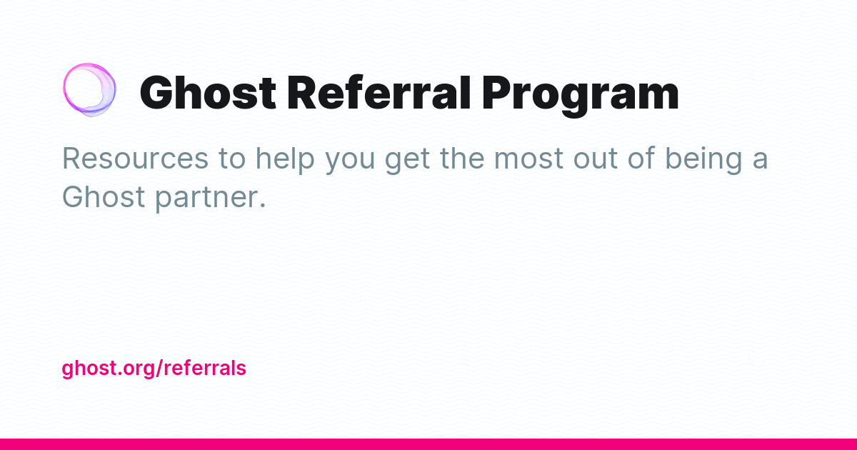Ghost Referral Program - Ghost Explore