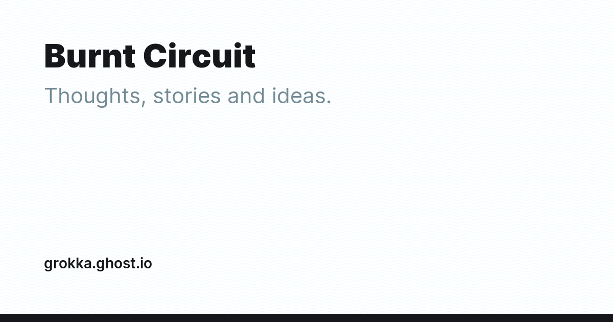 Burnt Circuit - Ghost Explore
