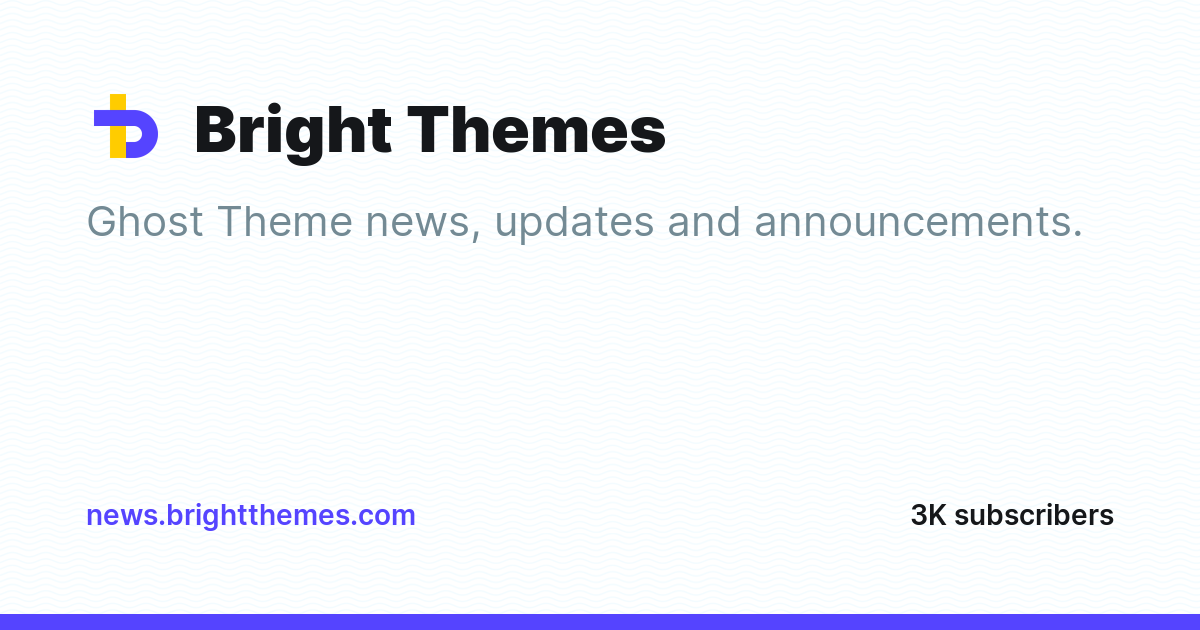Bright Themes - Ghost Explore