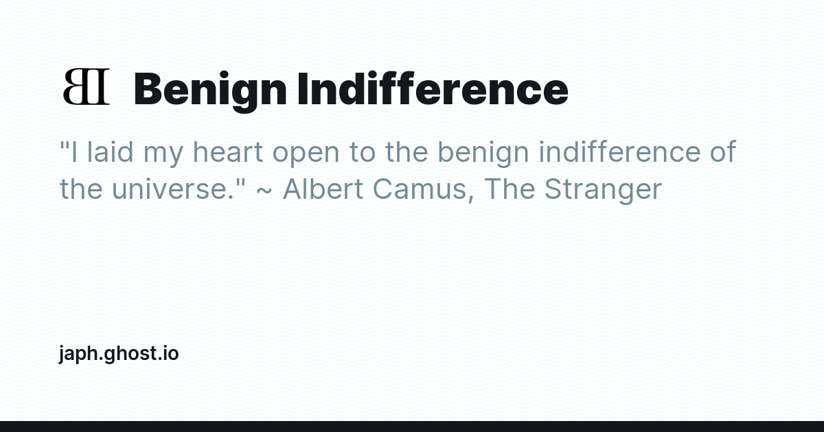Benign Indifference - Ghost Explore