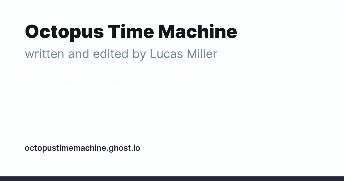 Octopus Time Machine - Ghost Explore