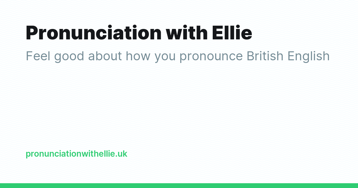 Pronunciation with Ellie - Ghost Explore