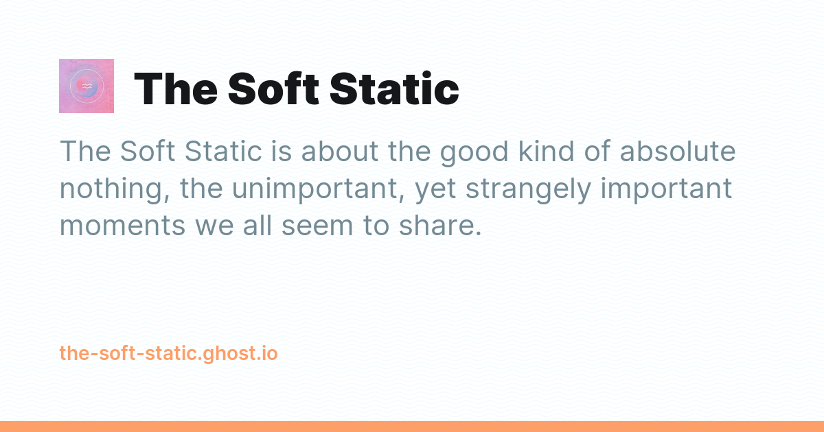 The Soft Static - Ghost Explore