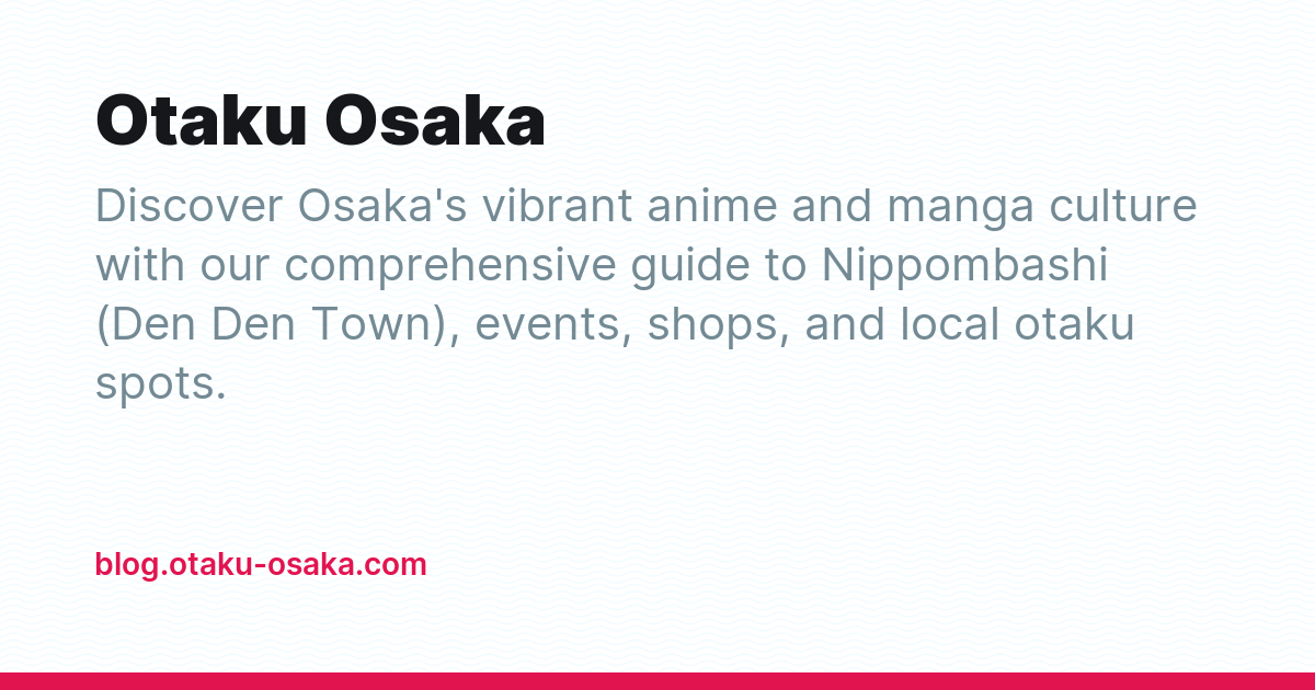 Otaku Osaka - Ghost Explore