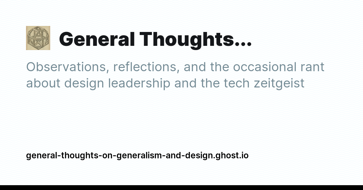 General Thoughts on Generalism and Design - Ghost Explore