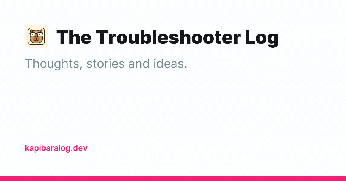 The Troubleshooter Log - Ghost Explore