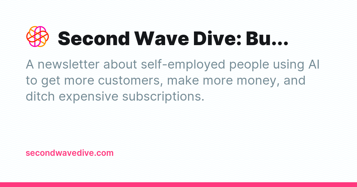 Second Wave Dive: Build tools with AI to grow your business. - Ghost ...