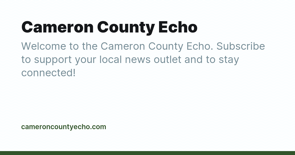 Cameron County Echo - Ghost Explore