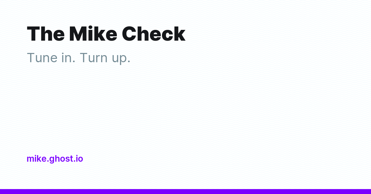 The Mike Check - Ghost Explore