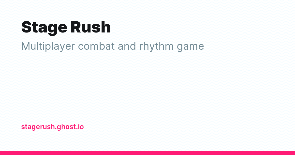 Stage Rush - Ghost Explore